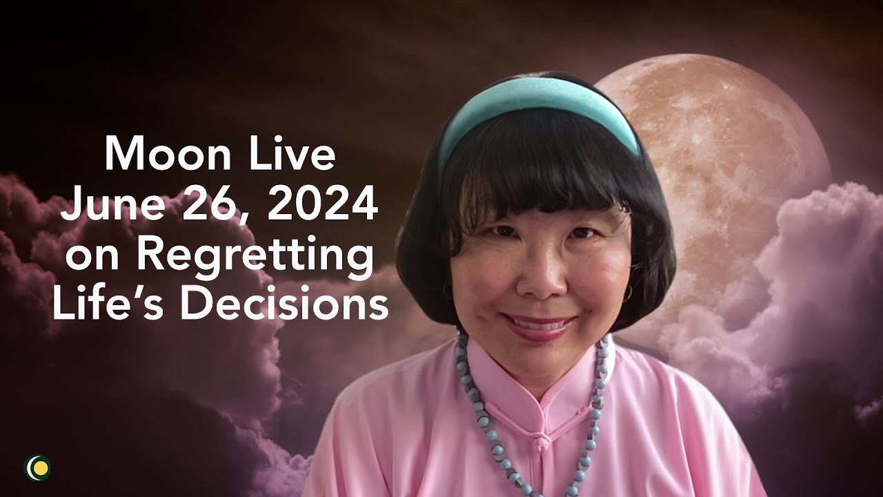 Moon Live on Using your Regrets to Empower your Future June 26, 2024 ...