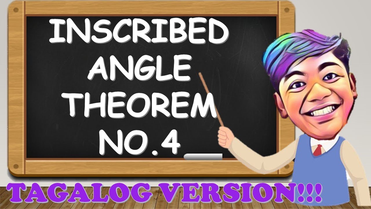 Inscribed Angle Theorem No 4 in TAGALOG!!! - YouTube