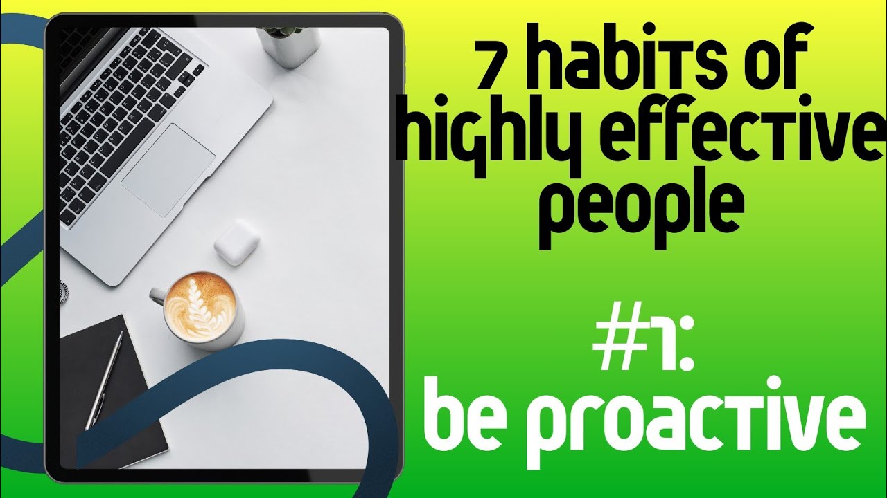 Habits #1 of Successful People: Being Proactive - YouTube