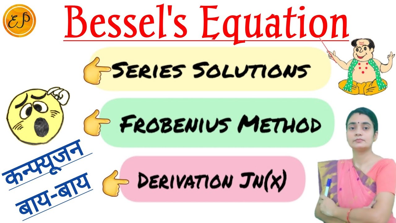 Bessel's Equation Series Solution: Derivation of Jₙ(x) by Frobenius ...