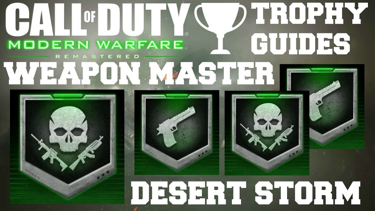 Modern Warfare Remastered Trophy Guide: Weapon Master & Desert Storm ...