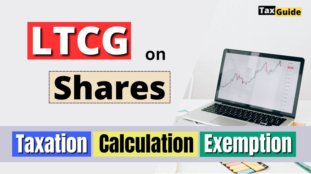 Long Term Capital Gain Tax on Shares | Calculation of LTCG on Equity ...