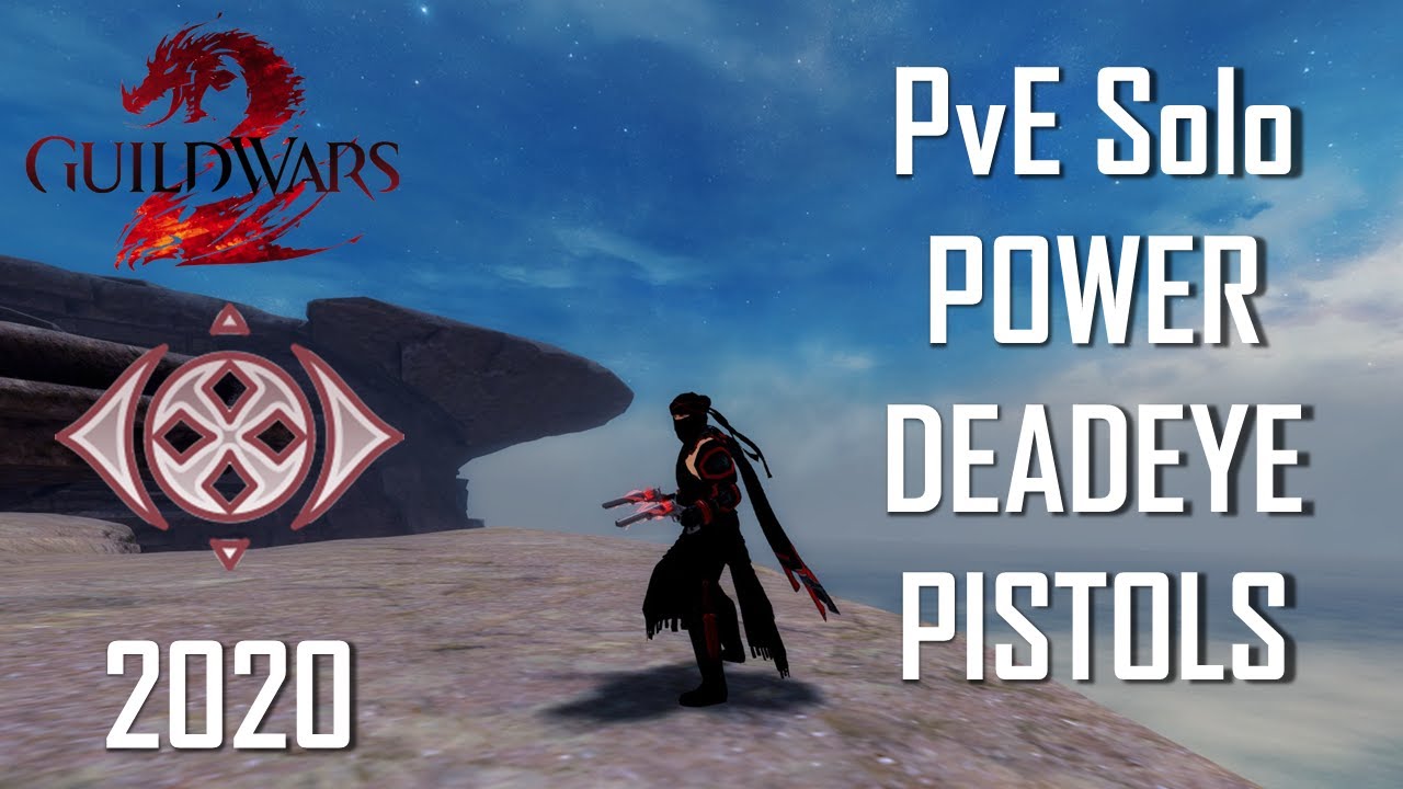 Guild Wars 2 PvE Thief Solo Power Deadeye Pistols Build - YouTube