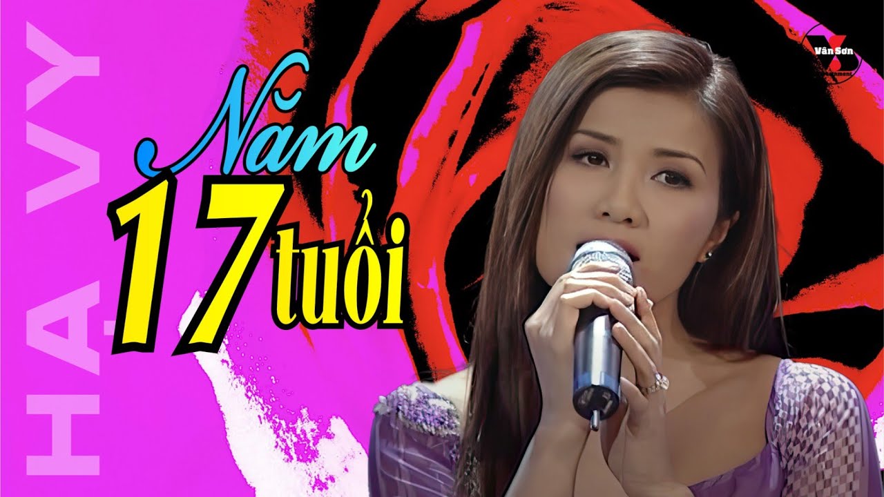 🌹VAN SON Năm 17 Tuổi - Hạ Vy - YouTube