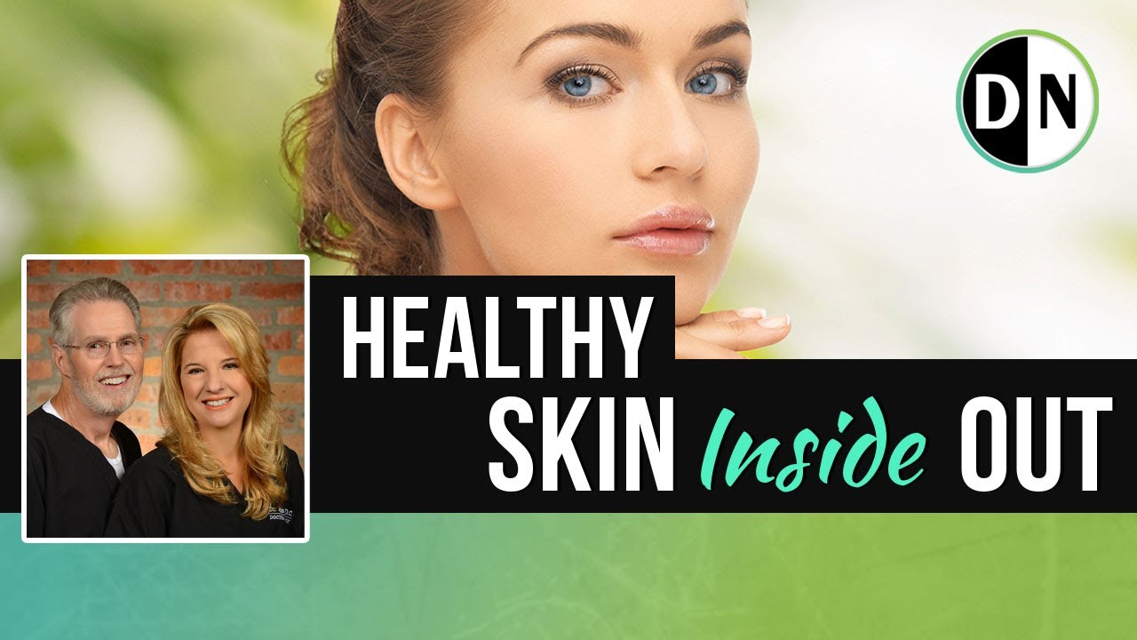 Healthy Skin Inside Out - Doctor's Nutrition Show - YouTube