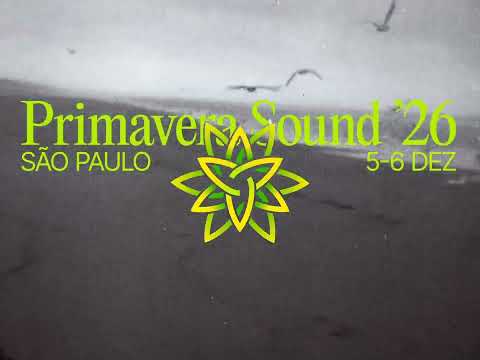Primavera Sound São Paulo 2026 - Teaser