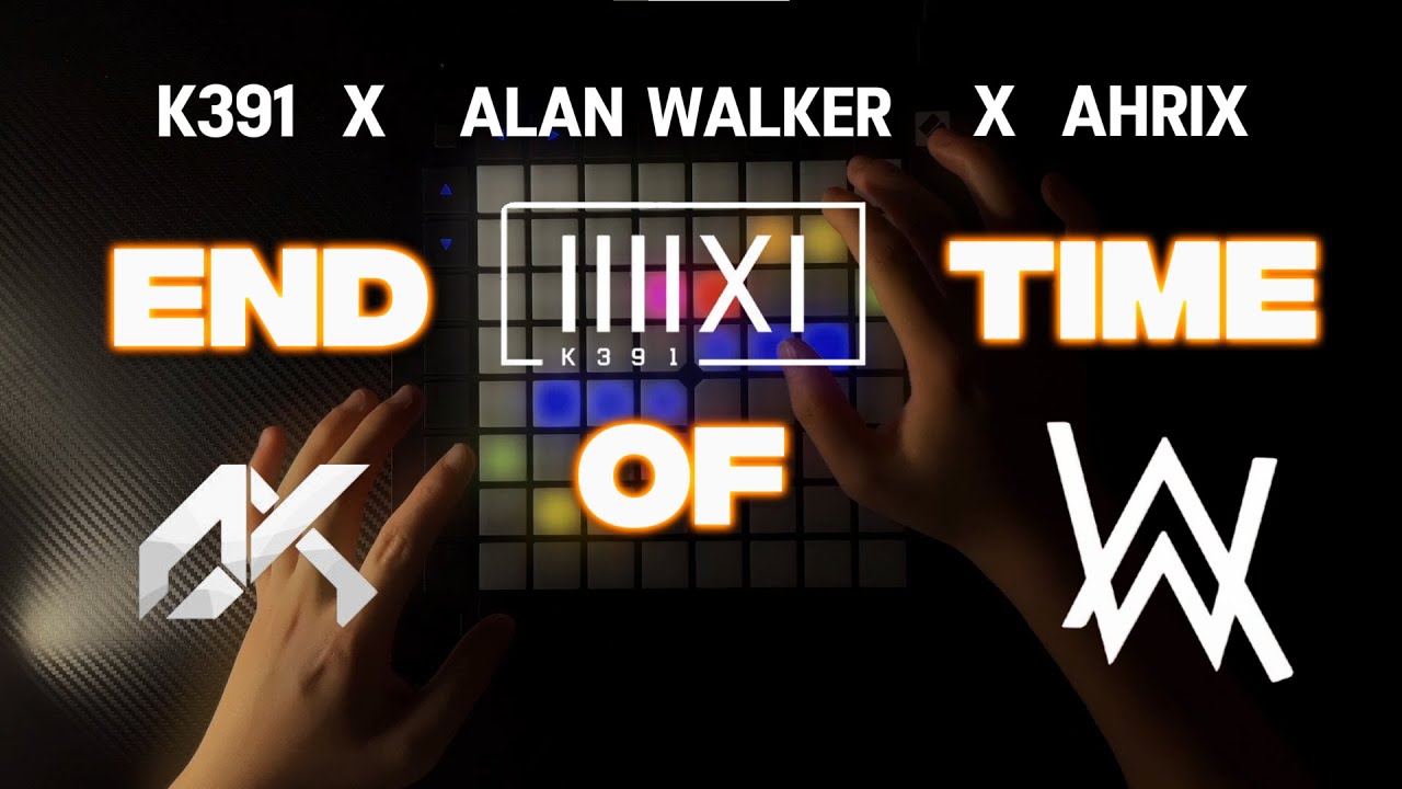 Alan walker, K-391, & Ahrix - End Of Time (launchpad mk3 pro cover ...