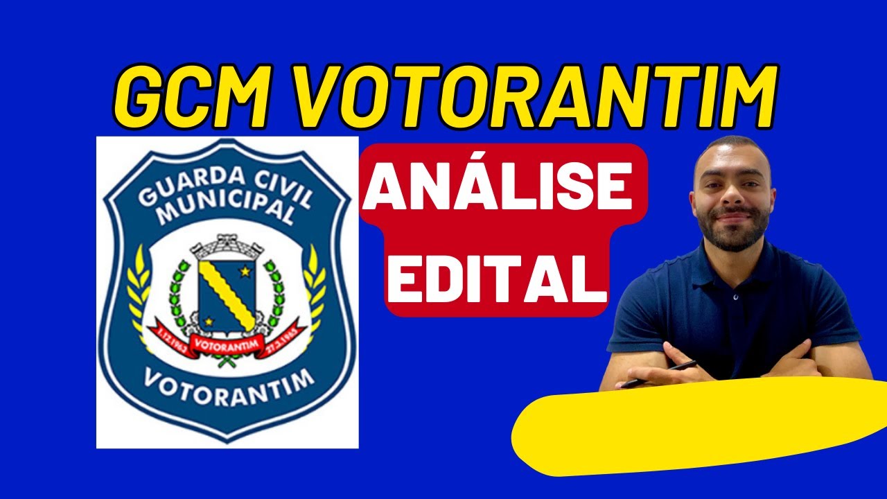 Análise EDITAL GCM VOTORANTIM (Edital Verticalizado) - YouTube