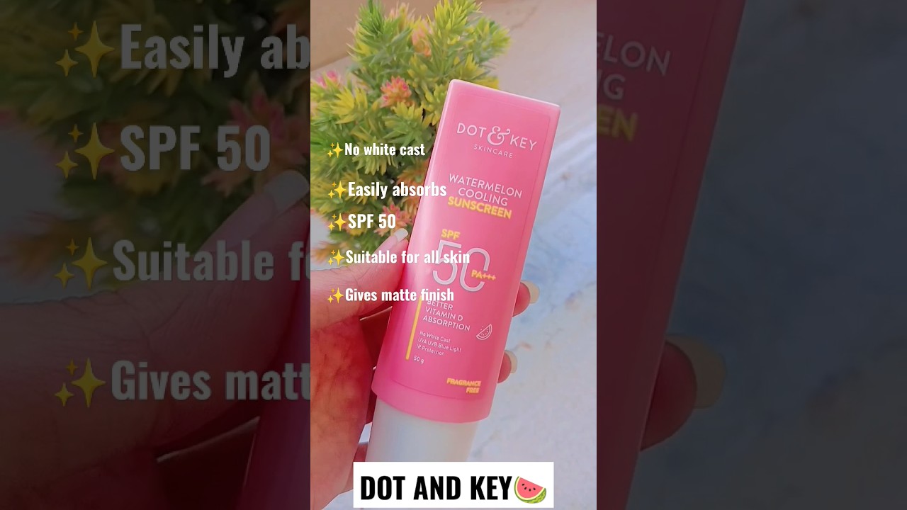 DOT AND KEY SUNSCREENN REVIEW dotandkeysunscreen YouTube DOT AND KEY SUNSCREENN REVIEW dotandkeysunscreen YouTube