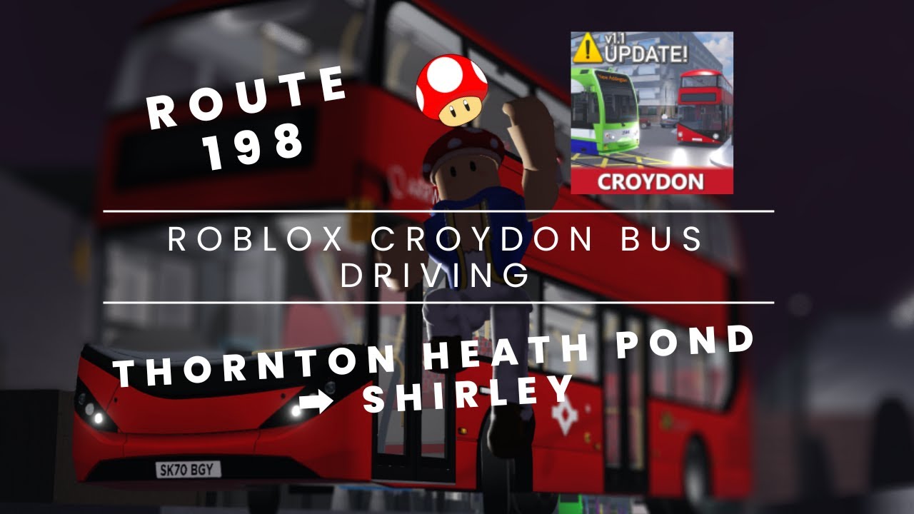 ROBLOX Croydon: The London Transport Game - Route 198 from Thornton ...