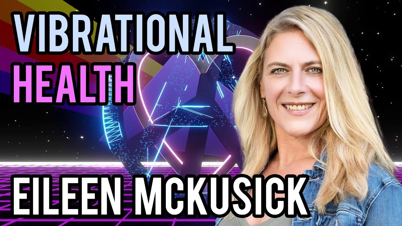 Vibrational Health with Eileen McKusick - YouTube
