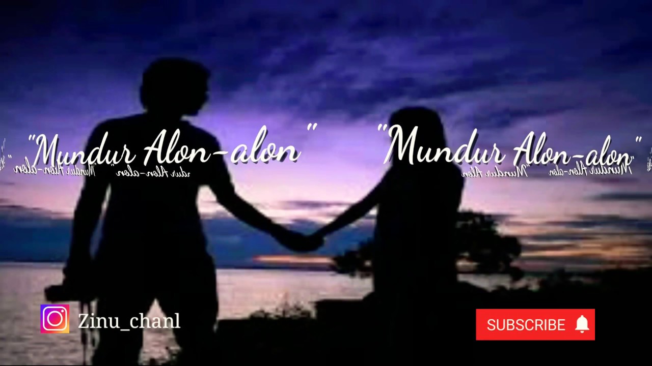 MUNDUR ALON ALON-ILUX(UNOFFICIAL LIRIK) - YouTube