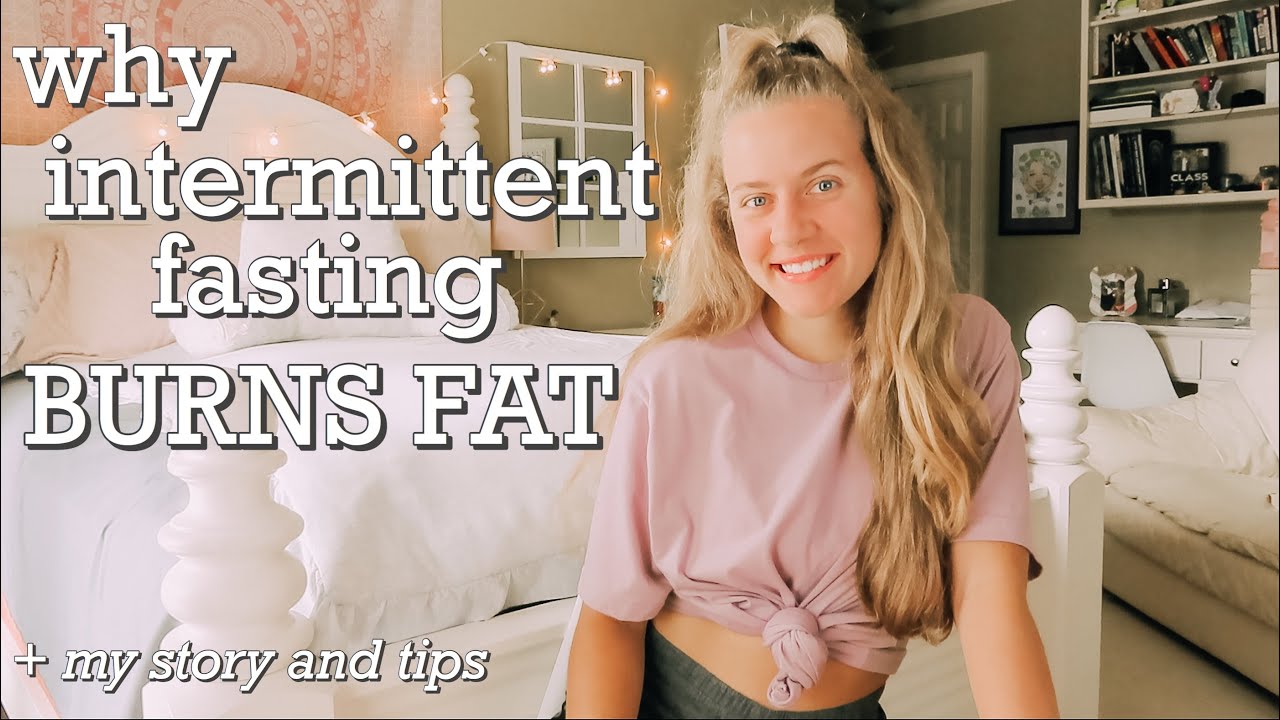 WHY INTERMITTENT FASTING BURNS FAT // my story and tips with ...