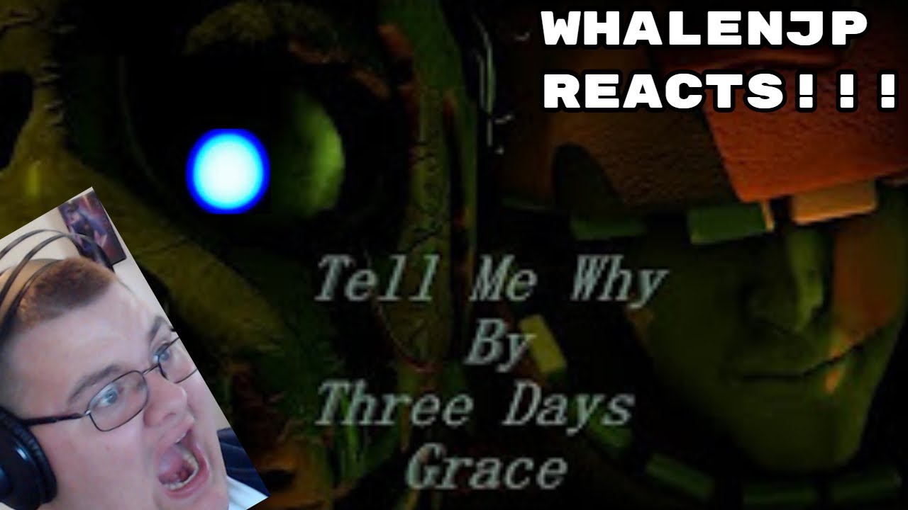 [FNaF SFM] " Tell Me Why By Three Days Grace" Song Animation REACTION ...
