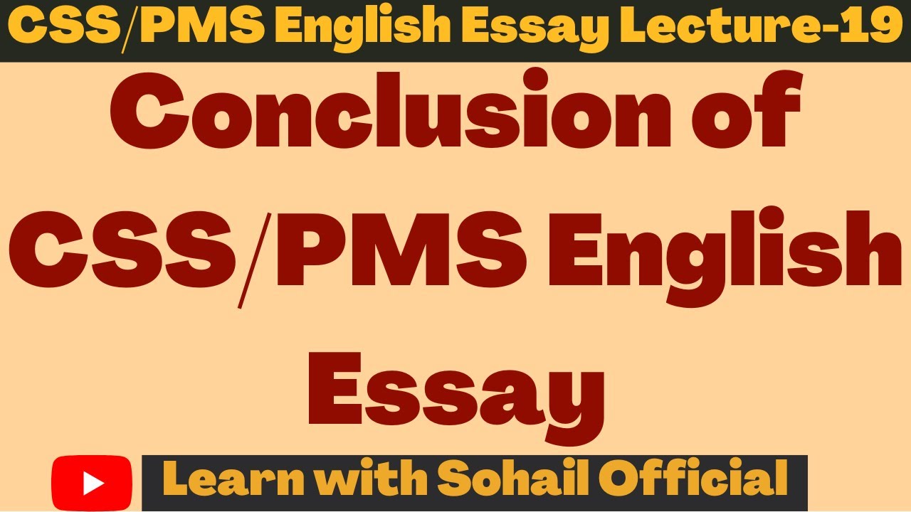 How to write Conclusion of English Essay:CSS/PMS English Essay Series ...