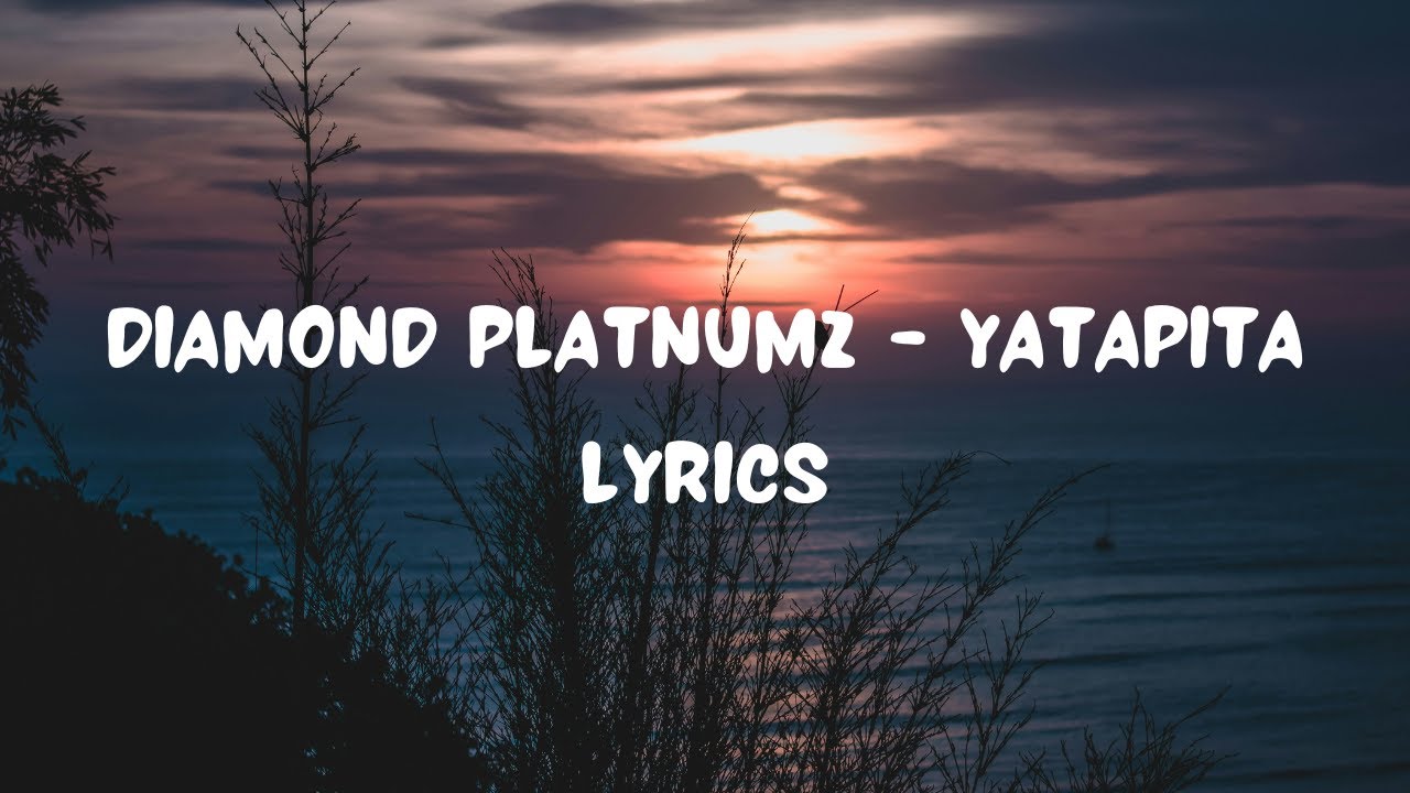 Diamond Platnumz - Yatapita [Lyrics Video] - YouTube