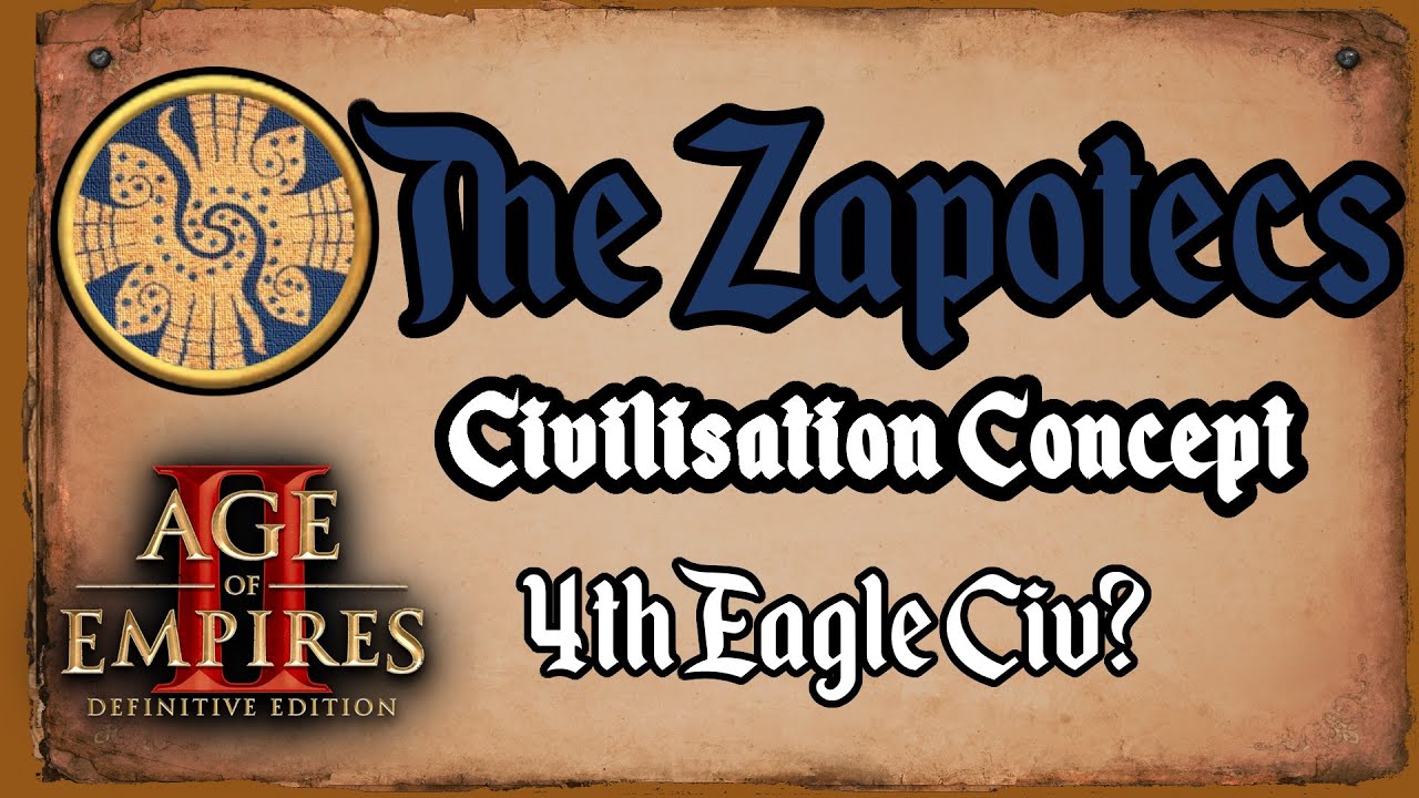 The Zapotecs - AoE2 Civilisation Concept (including tech tree) - YouTube