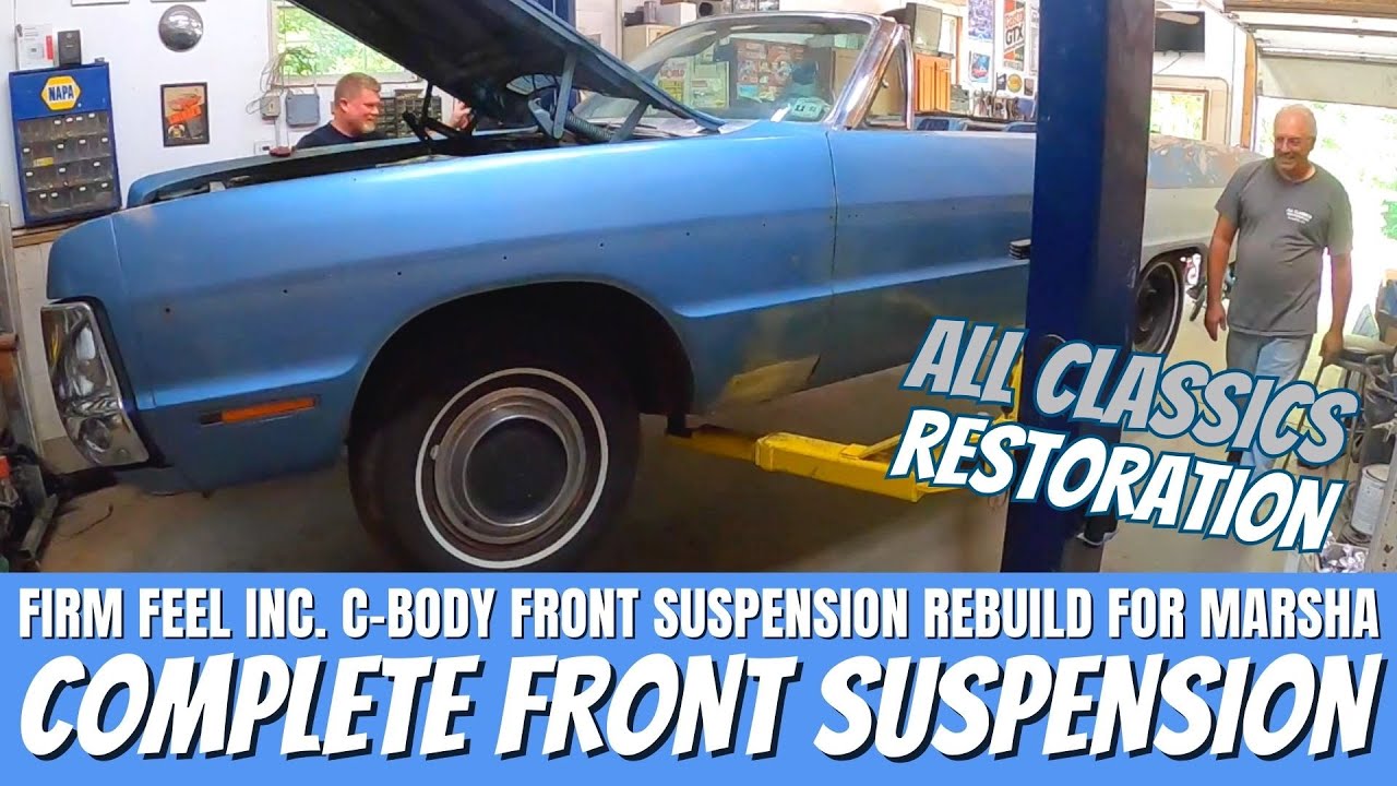 Installing FIRM FEEL INC.'s C-Body Front Suspension Kit on 1970 ...