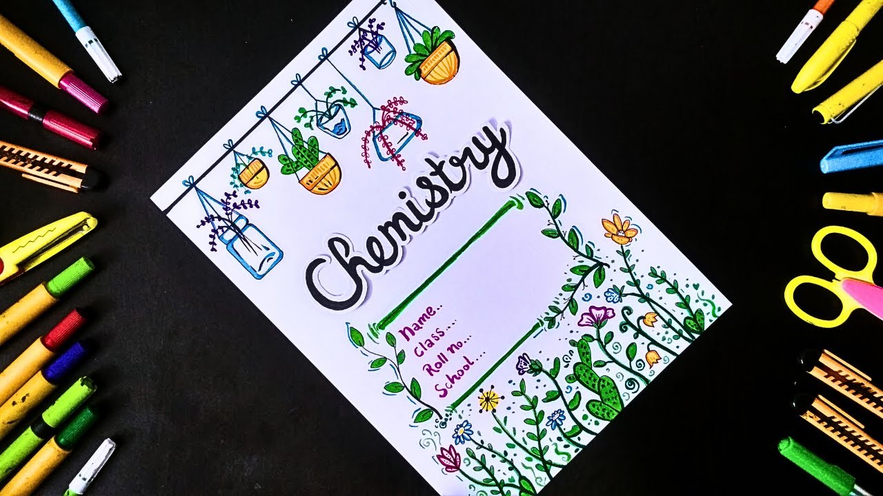 Chemistry Cover Page Decoration Ideas | How to Make Chemistry Front ...