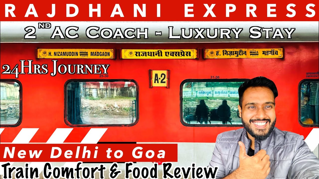 Rajdhani Express Ride - New Delhi to Goa | 2nd AC Coach | 24Hrs ke liye ...