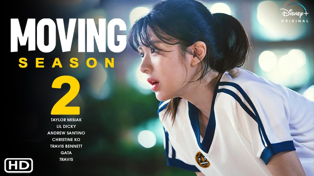 Moving (무빙) Season 2 - Trailer | Disney+ | K-Drama, English Dub, Filmaholic, Episodes, Renewed ...