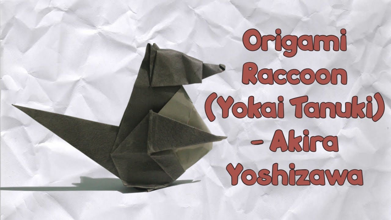 Origami Raccoon | Yokai Tanuki | 化け狸 | Origami de Mapache - Akira ...