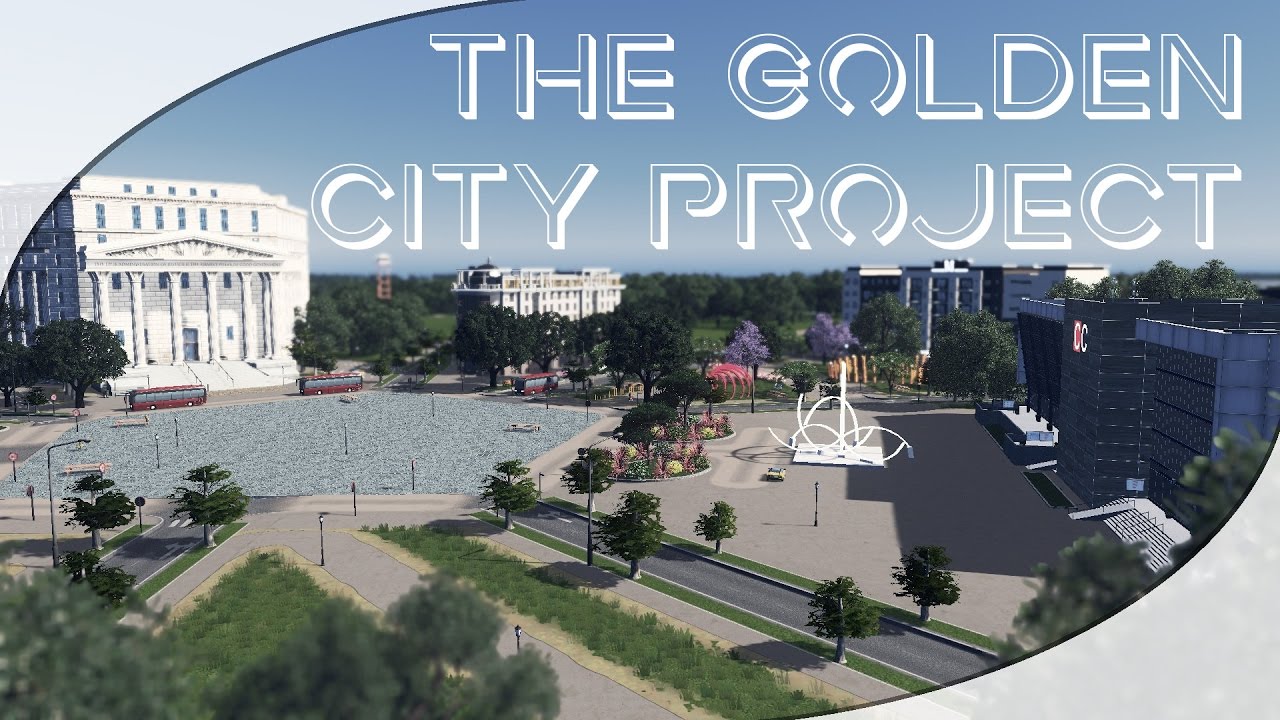 The Golden City Project | Cities:Skylines | S1/EP1 - Introductory Video ...