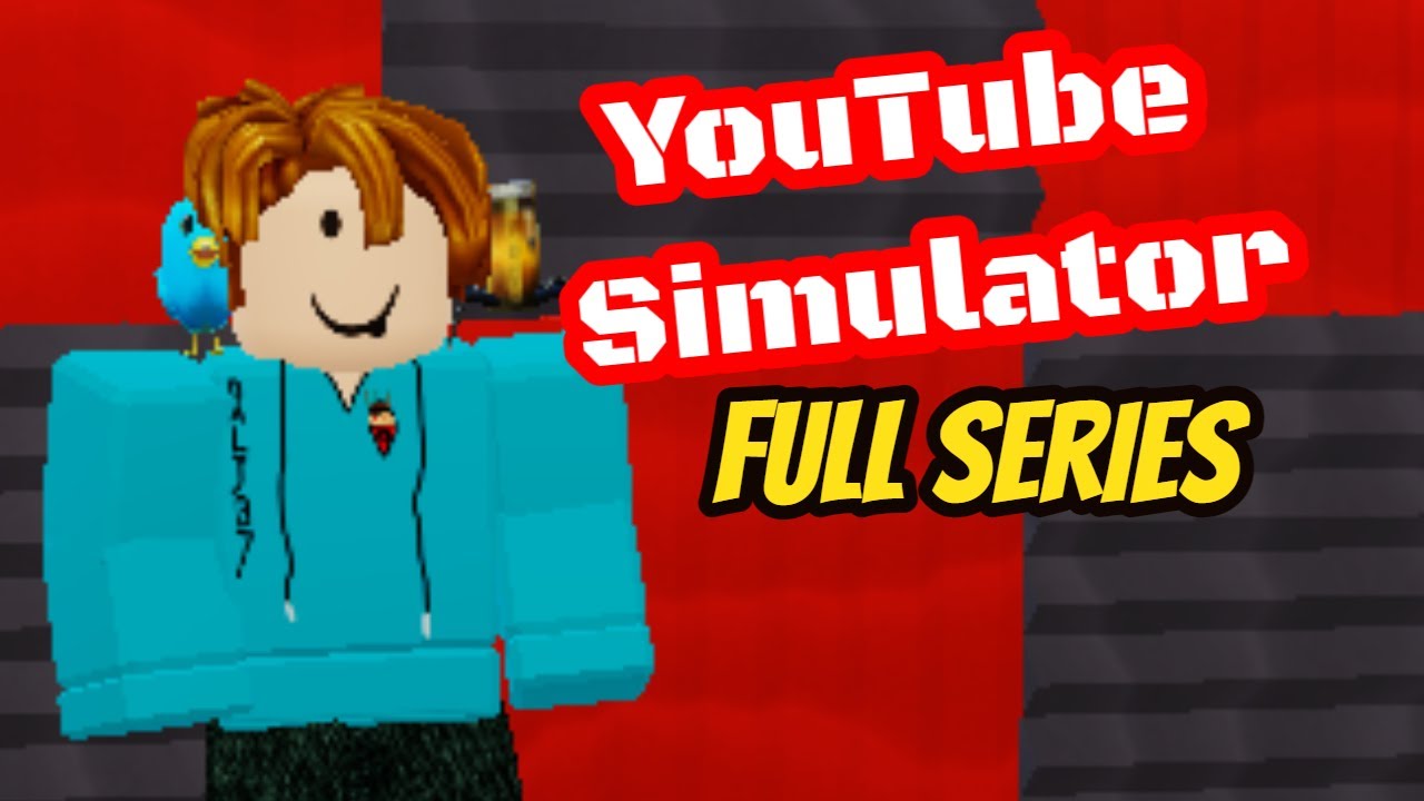 YouTube Simulator (Full Series) - YouTube