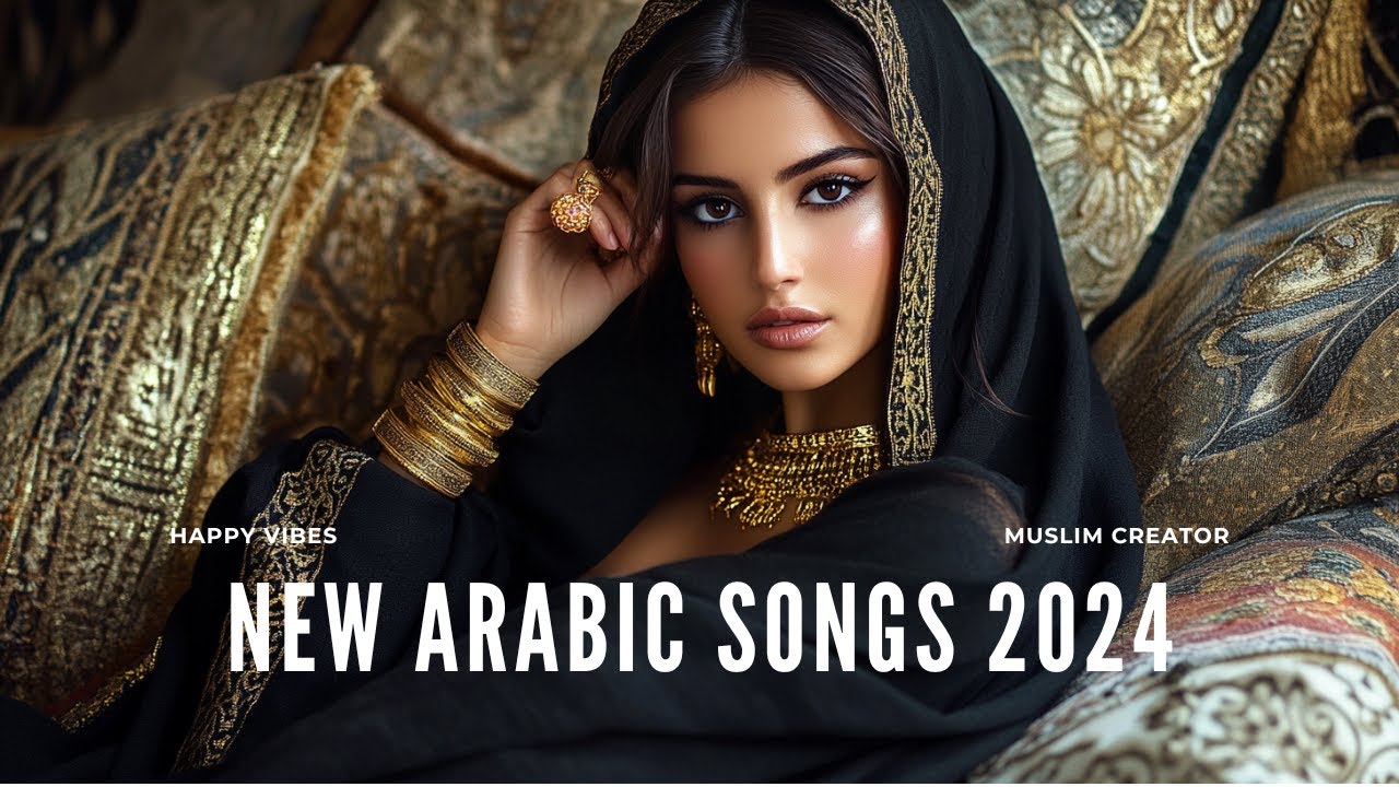 Lagu Arab Full Album terbaru 2024 Mood Booster Arabic songs - YouTube