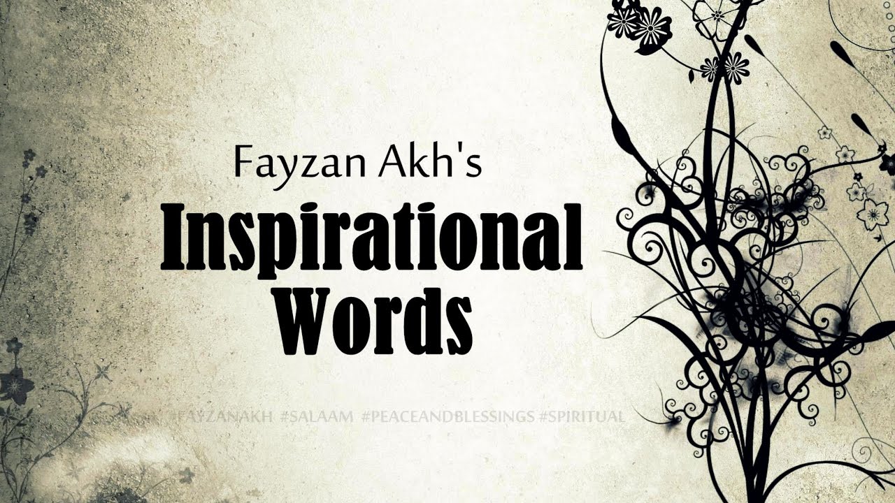 Fayzan Akh - Inspirational Words - YouTube