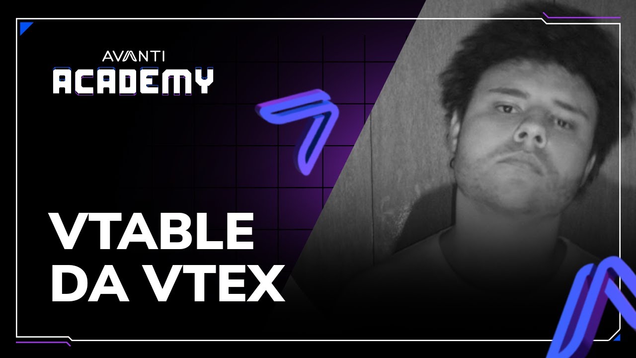 O que é o VTable da VTEX | Avanti Academy - YouTube