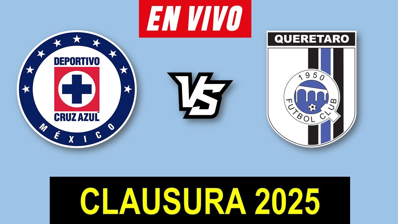 CRUZ AZUL VS QUERETARO EN VIVO 🔴 CLAUSURA 2025 JORNADA 8 LIGA MX ️ ...