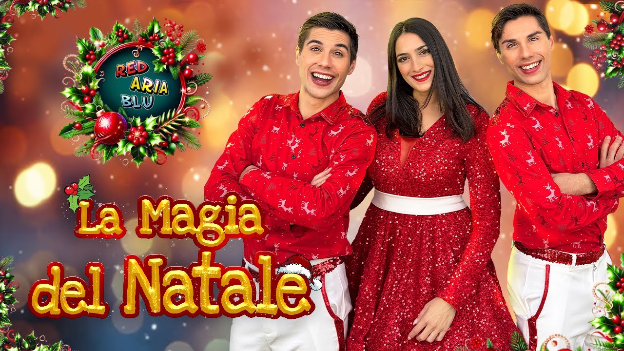 Red Aria Blu - LA MAGIA DEL NATALE (Canzone Ufficiale) - YouTube