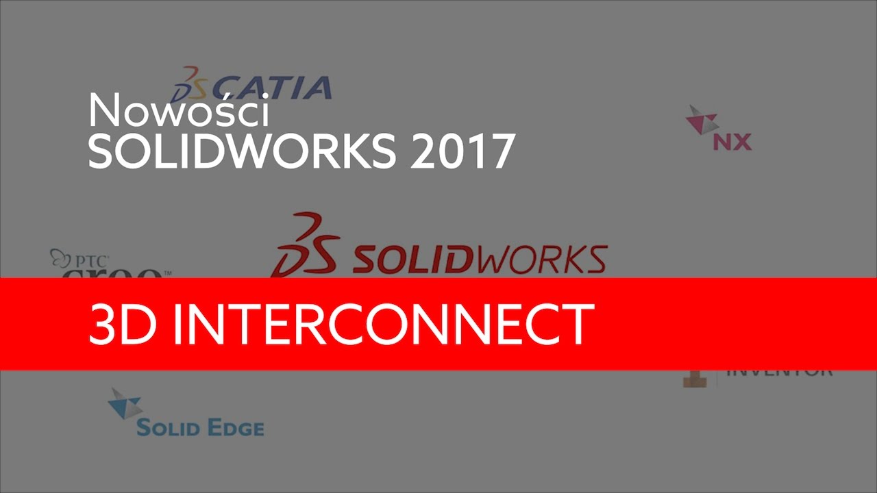 SOLIDWORKS 2017 - 3D Interconnect - YouTube
