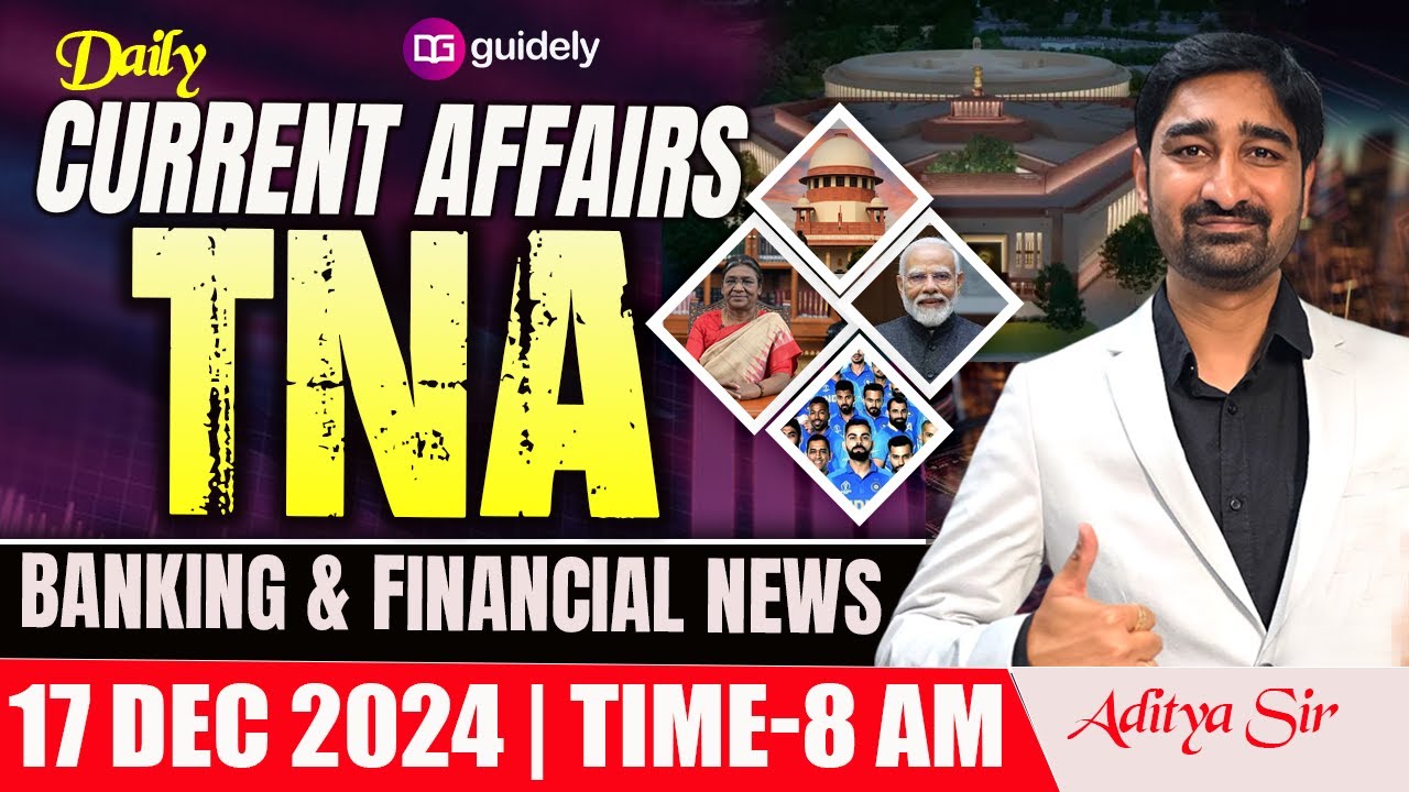 17th December 2024 | Daily Current Affairs | Banking & Financial News ...