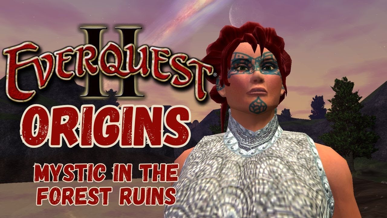 EverQuest II- Origins- Mystic in the Forest Ruins #everquest2 - YouTube