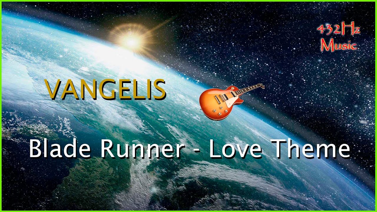 432Hz Vangelis - Blade Runner - Love Theme - YouTube
