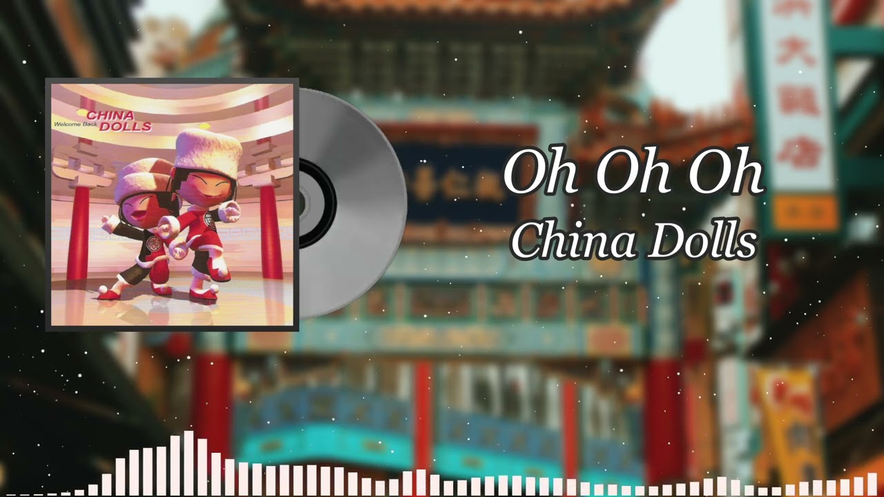 Oh Oh Oh - China Dolls - YouTube