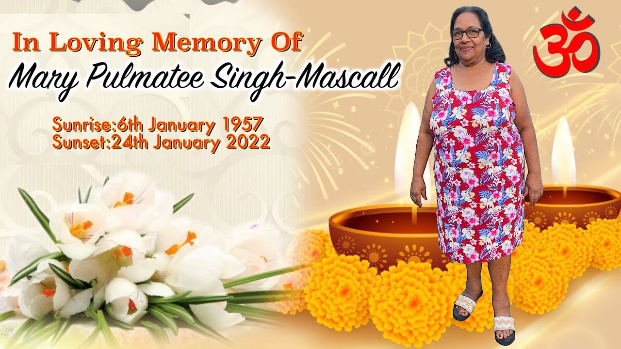 Mary Pulmatee Singh-Mascall Funeral Service ( Cremation Service: see link in the description ...