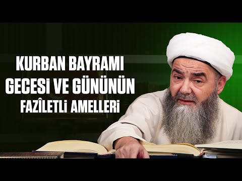 Kurban Bayramı Gecesi ve Gününün Fazîletli Amelleri