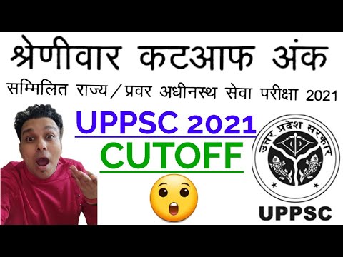 uppsc 2021 final & mains cut off post wise & category wise |toppers ...