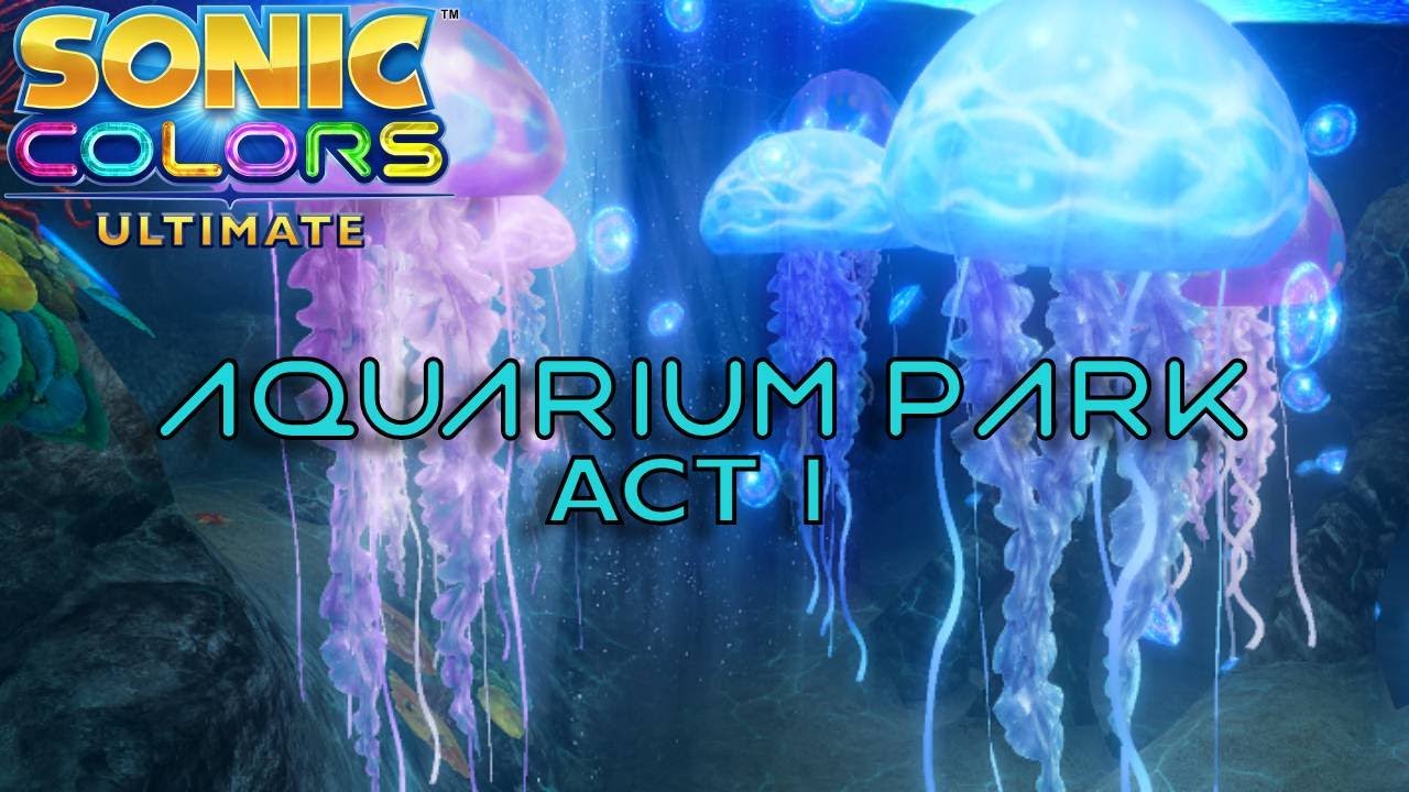 Sonic Colors: Ultimate | Aquarium Park Act 1 - YouTube