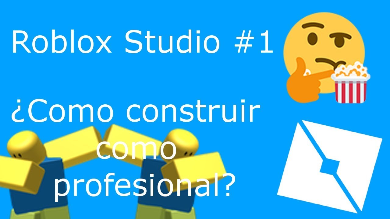 ¿Como construir como profesional? - Roblox Studio #01 - YouTube