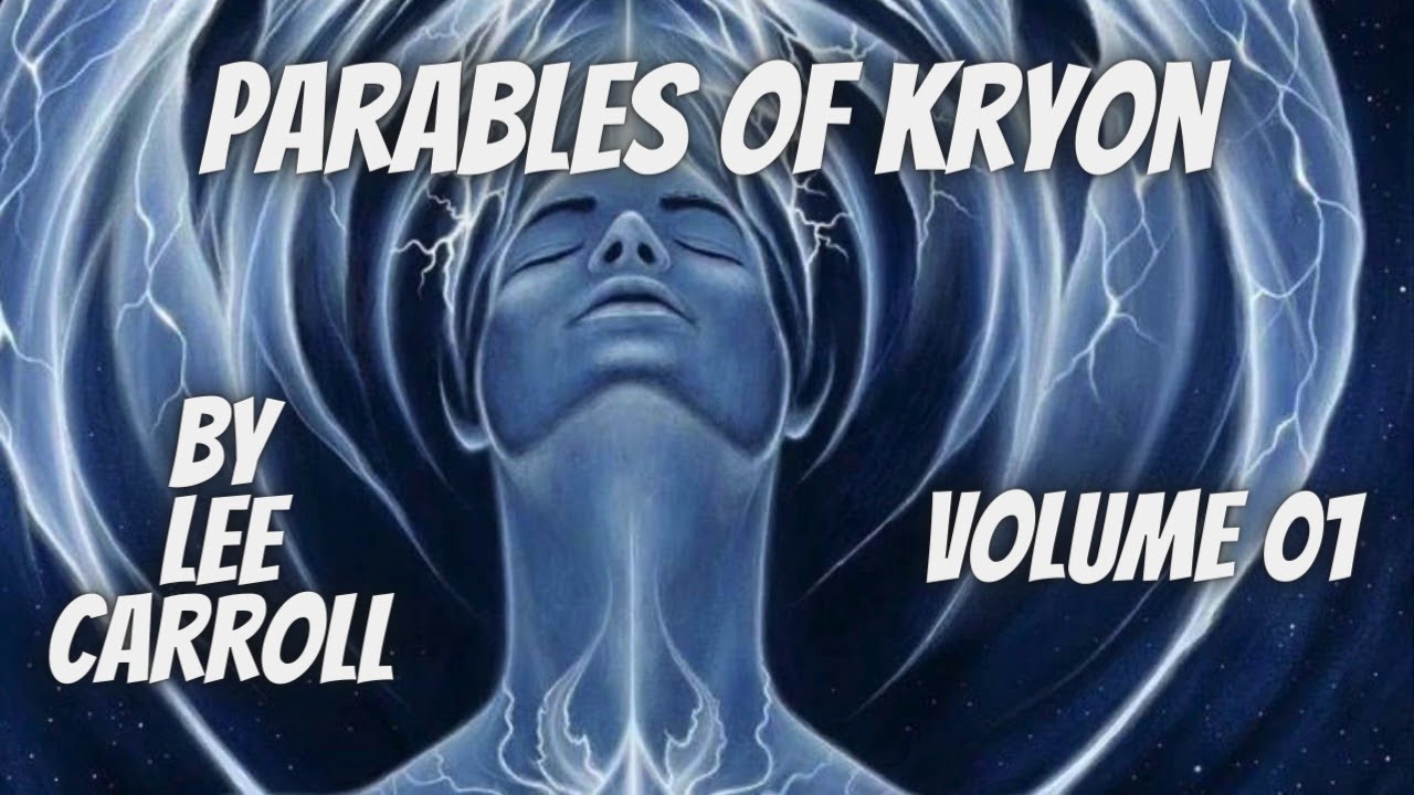 The Parables of Kryon by Lee Carroll - Volume 01 - YouTube