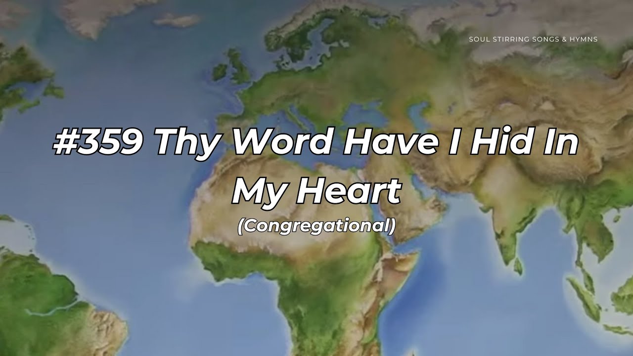 #359 Thy Word Have I Hid In My Heart Congregational (FWBC) - YouTube