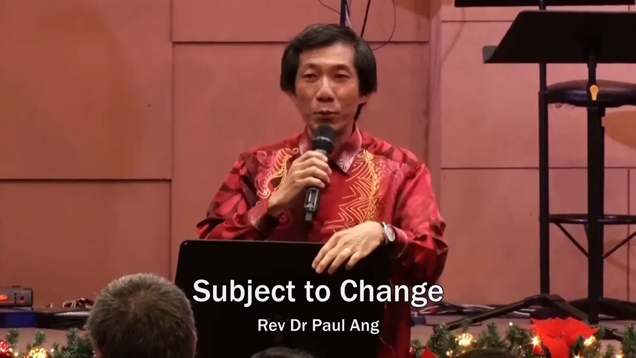 Rev Dr Paul Ang - Subject to Change - YouTube