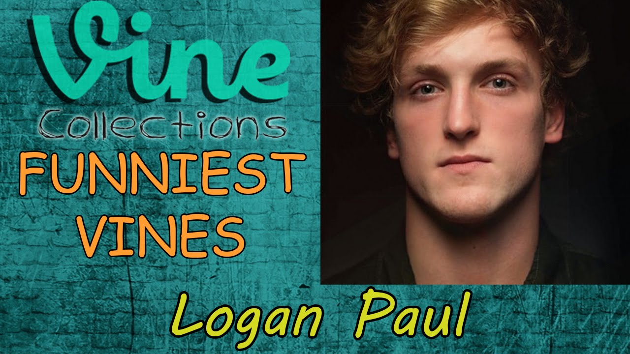 Best Funniest Vines of Logan Paul || Top Funny Vine Compilation 2015 ...