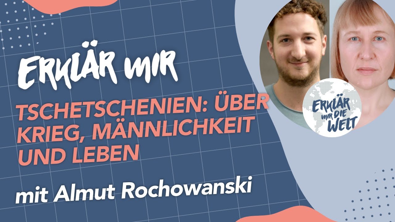 Tschetschenien: Über Krieg, Männlichkeit und Leben mit Almut ...