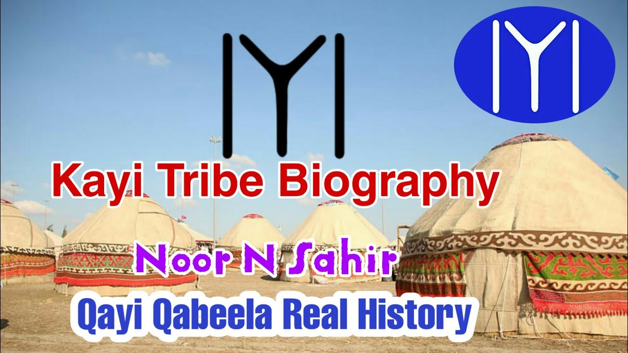 Kayi Qabeela History | Real Biography of Kayi Tribe | अरतरुल ग़ाज़ी का ...