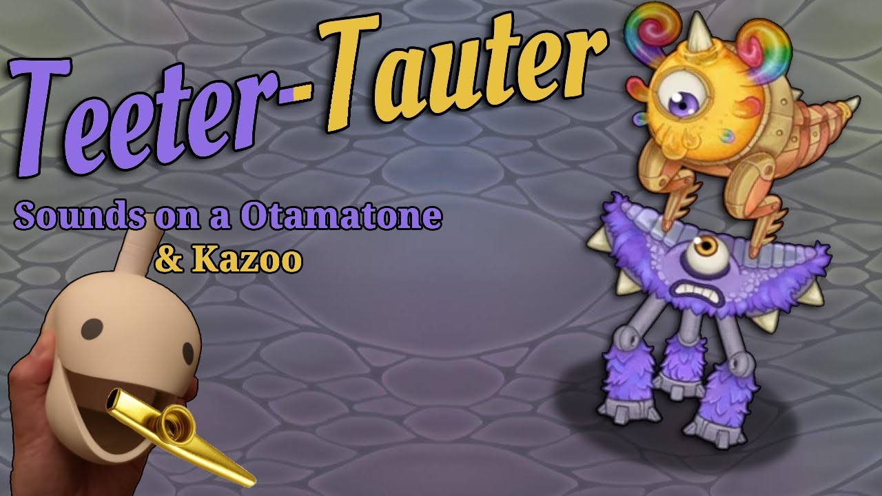 Can we play Teeter-Tauter's sounds on a Otamatone & Kazoo? - YouTube